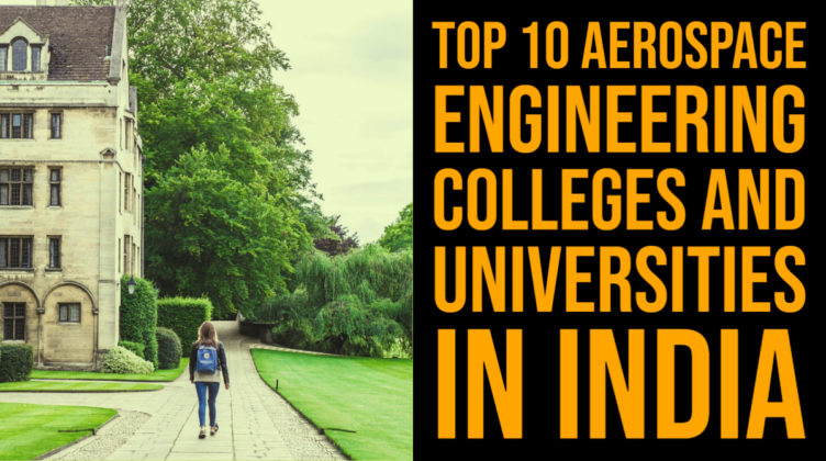 Top 10 Aerospace | Aeronautical Engineering Colleges Universities in India