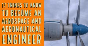 Best Aerospace and Aeronautical Engineering Facts and More to Learn