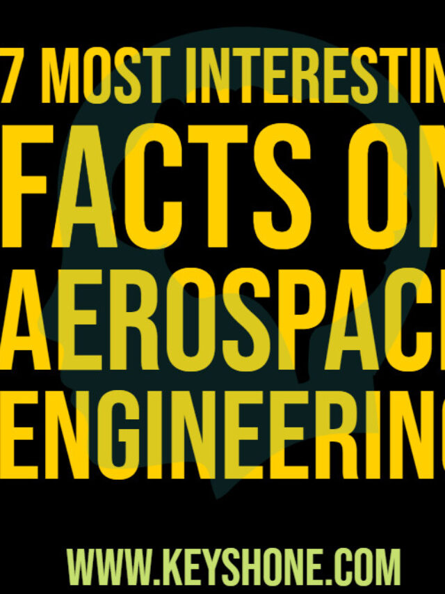 7 Most Interesting Facts on Aerospace Engineering