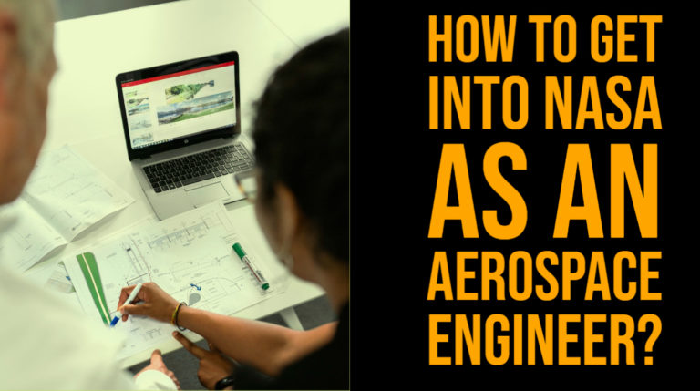 How to Get into NASA as an Aerospace Engineer